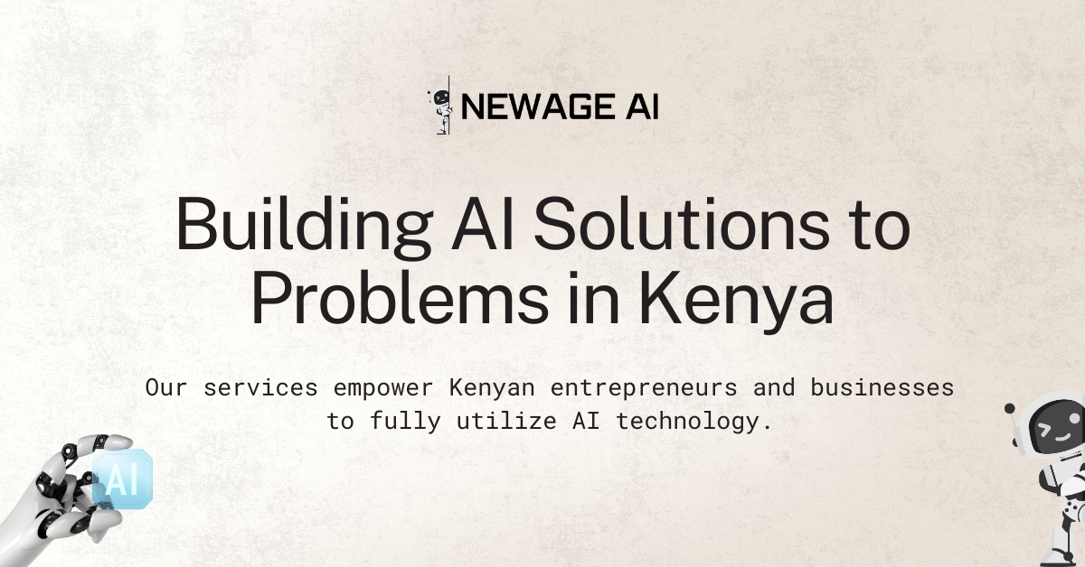 NewAge AI - Building AI Solutions to Problems in Kenya
